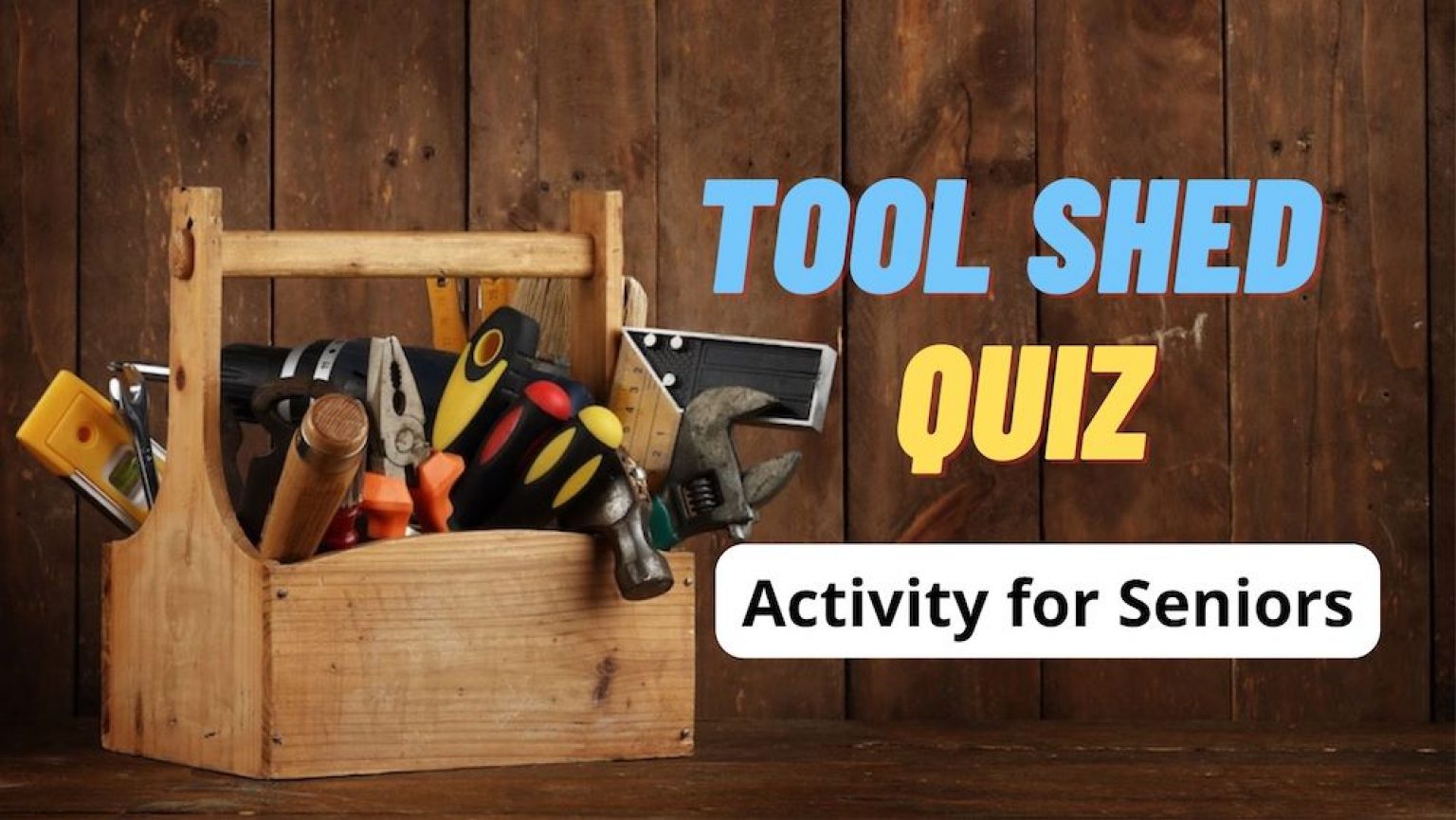 Tool Shed Quiz Trivia for Seniors | Memory Lane Therapy