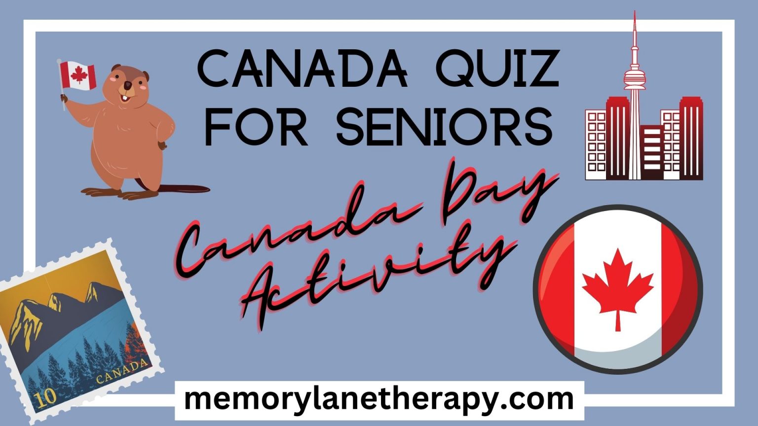 Canada Quiz for Seniors - Canada Day Activity