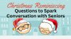Christmas Reminiscing Questions for Seniors