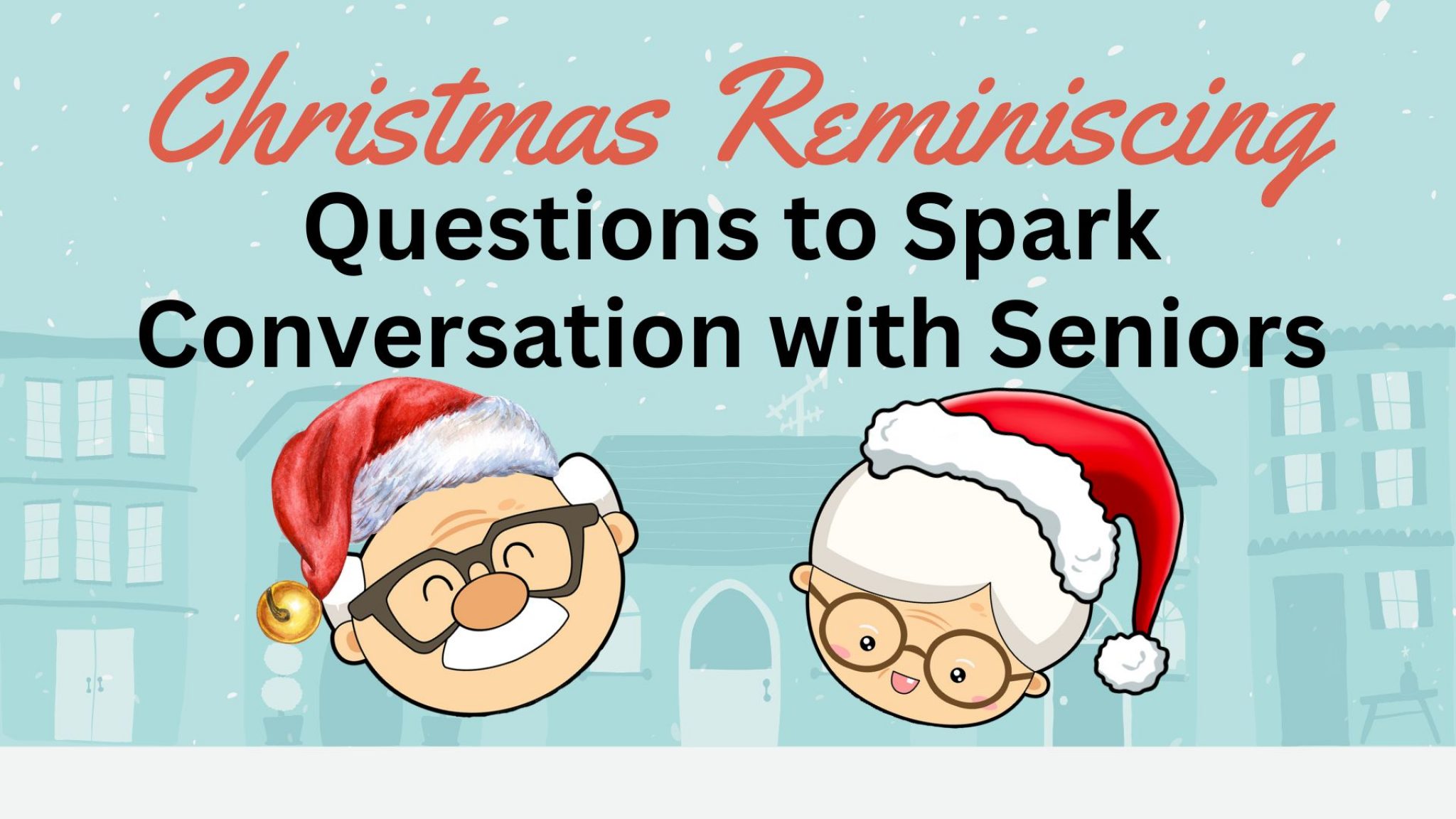 Christmas Reminiscing Questions for Seniors
