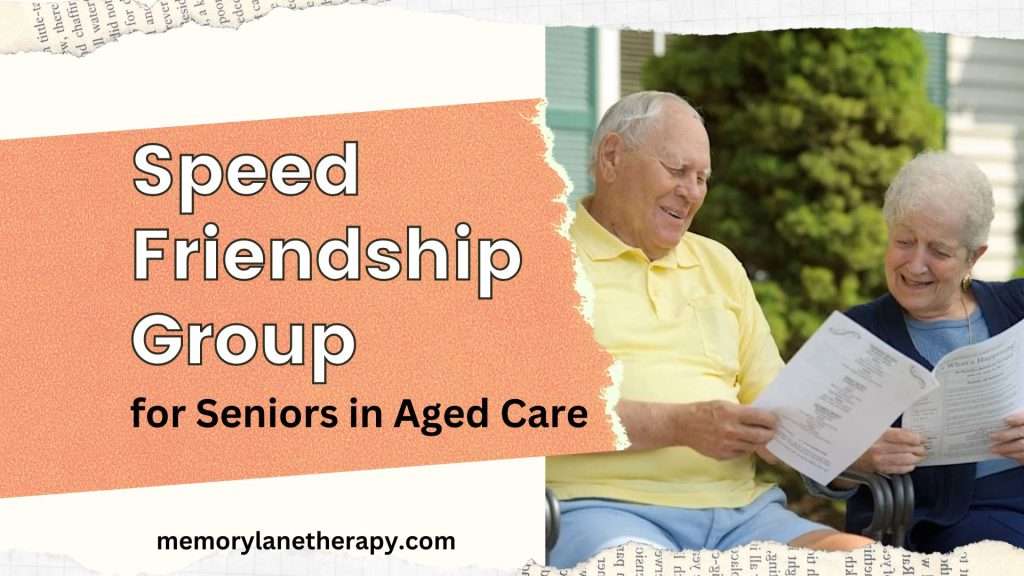 Speed Friendship Group for Seniors in Aged Care