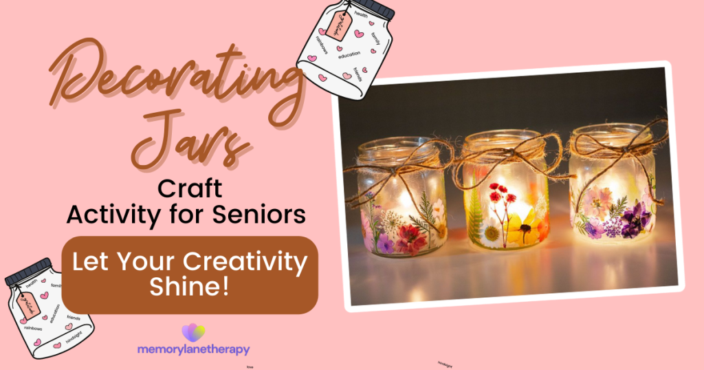 Decorating Jars Craft Activity for Seniors | Memory Lane Therapy