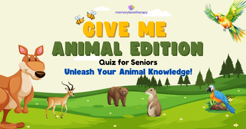 Give Me Quiz for Seniors: Animal Edition - Memory Lane Therapy