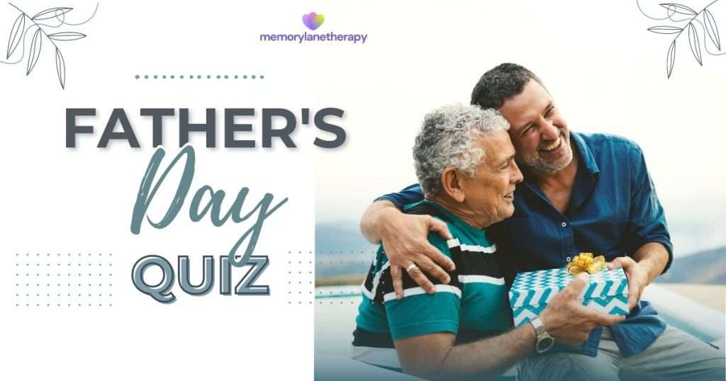 Father’s Day Quiz for Seniors - Memory Lane Therapy