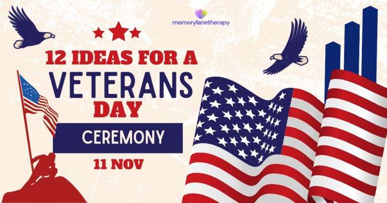12 Ideas For A Veterans Day Ceremony - Memory Lane Therapy