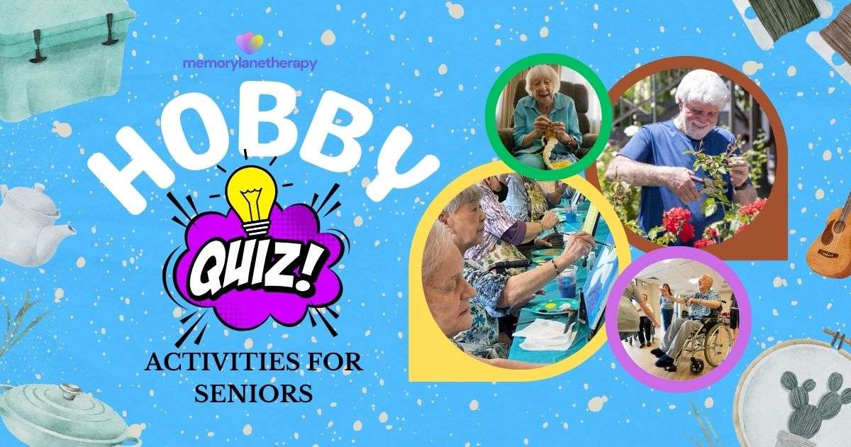 Hobby Trivia Questions: Quiz for Seniors - Memory Lane Therapy