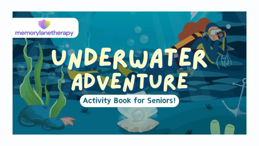 Underwater Adventure Activity Book for Seniors - Memory Lane Therapy