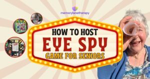 How to Host Eye Spy Game for Seniors - Memory Lane Therapy