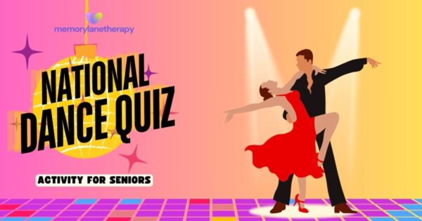 National Dance Quiz for Seniors in Aged Care - Memory Lane Therapy